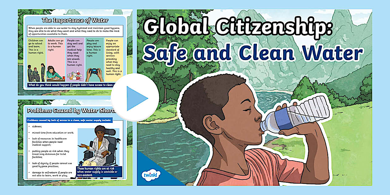 Global Citizenship: Clean and Safe Water PowerPoint - Twinkl