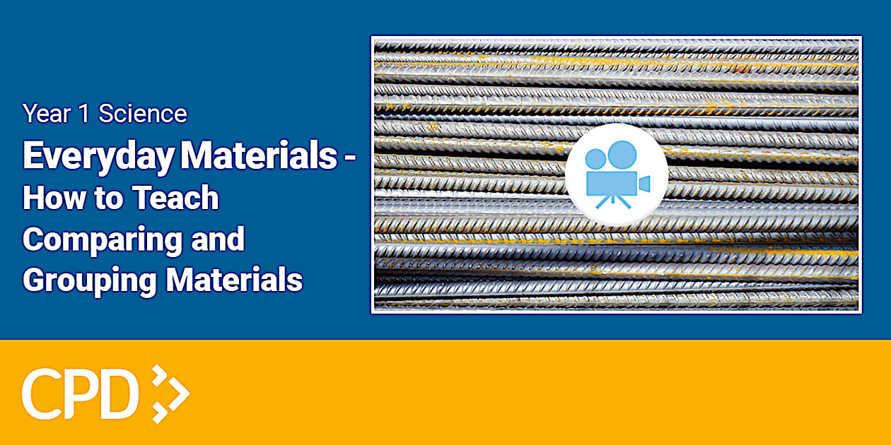 How to Teach Comparing and Grouping Materials Video CPD