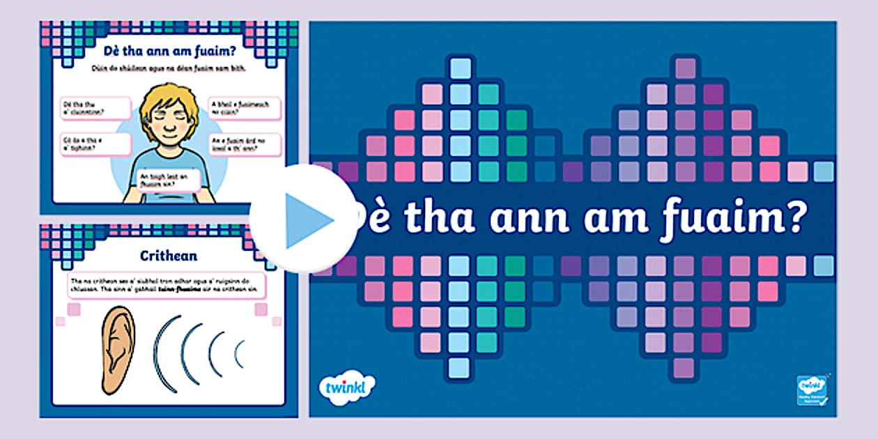Dè tha ann am fuaim – PowerPoint Fiosrachaidh – FtMG