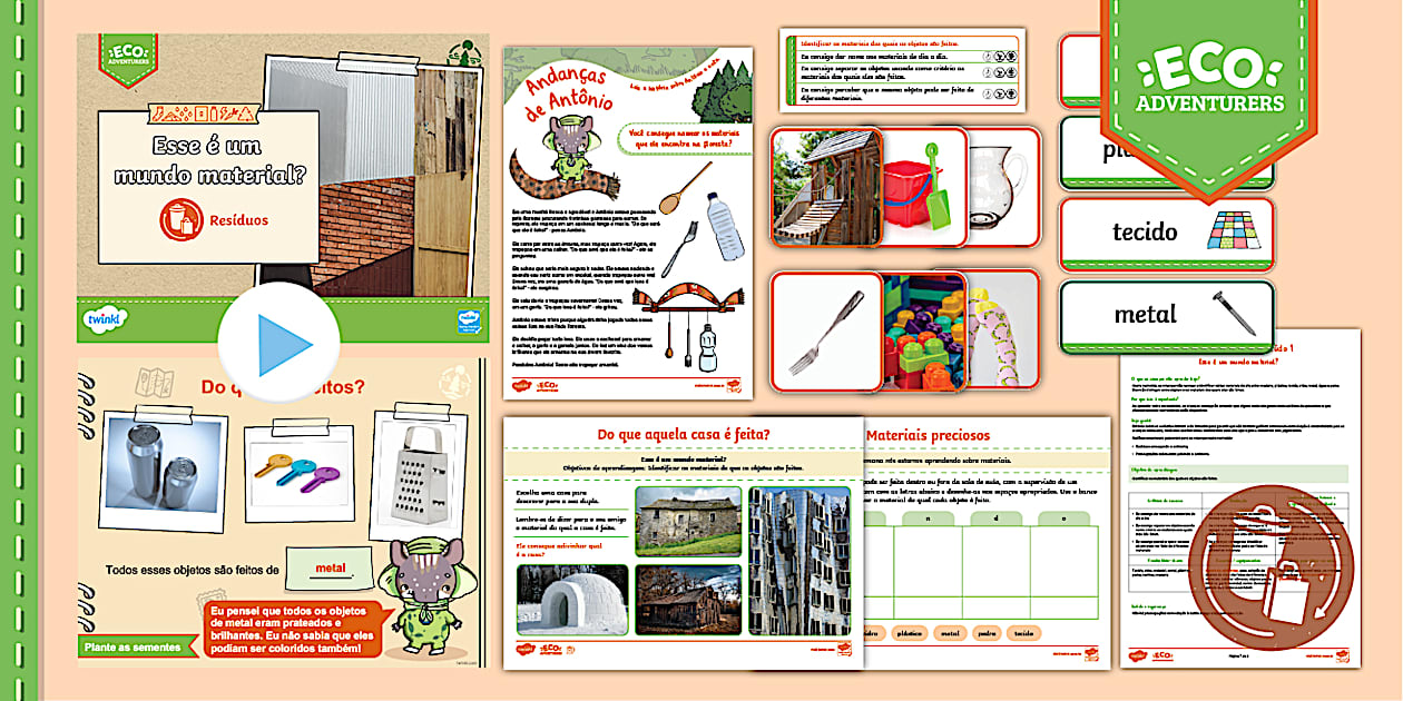 Esse é um mundo material? Pacote 1º ano materiais