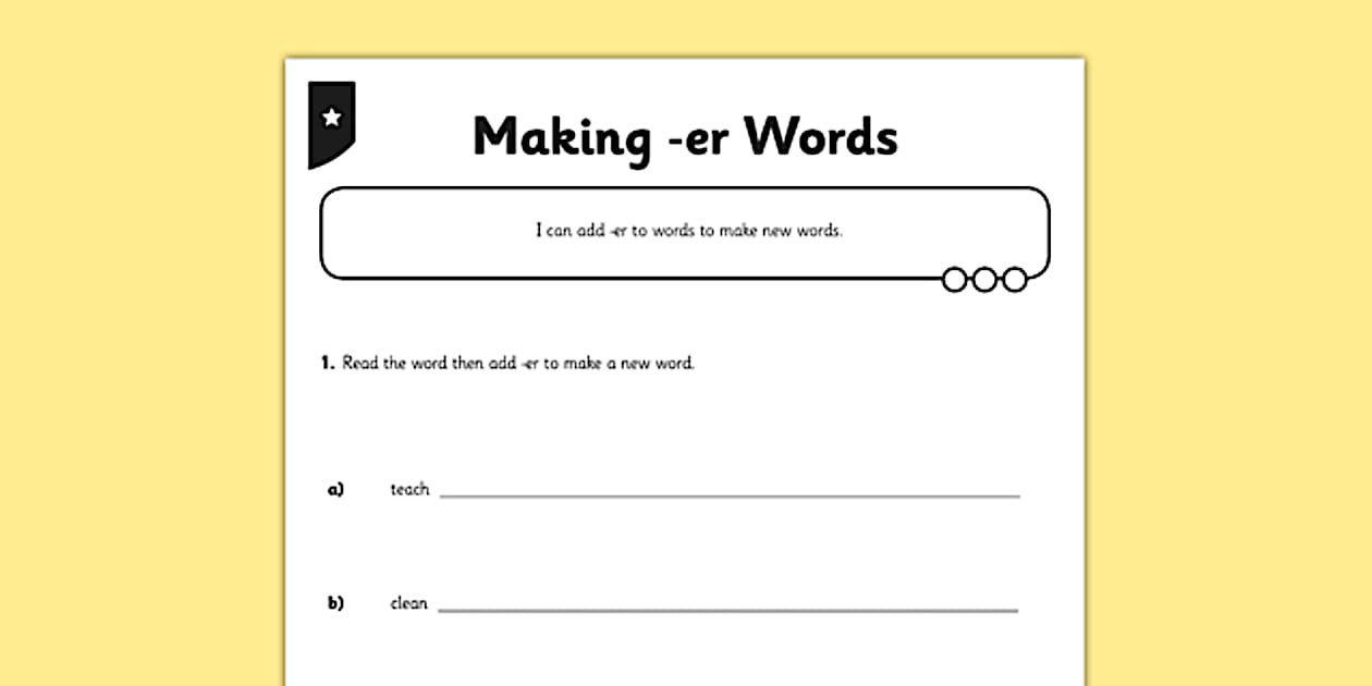 Making er Words Application Worksheet / Worksheet - Twinkl