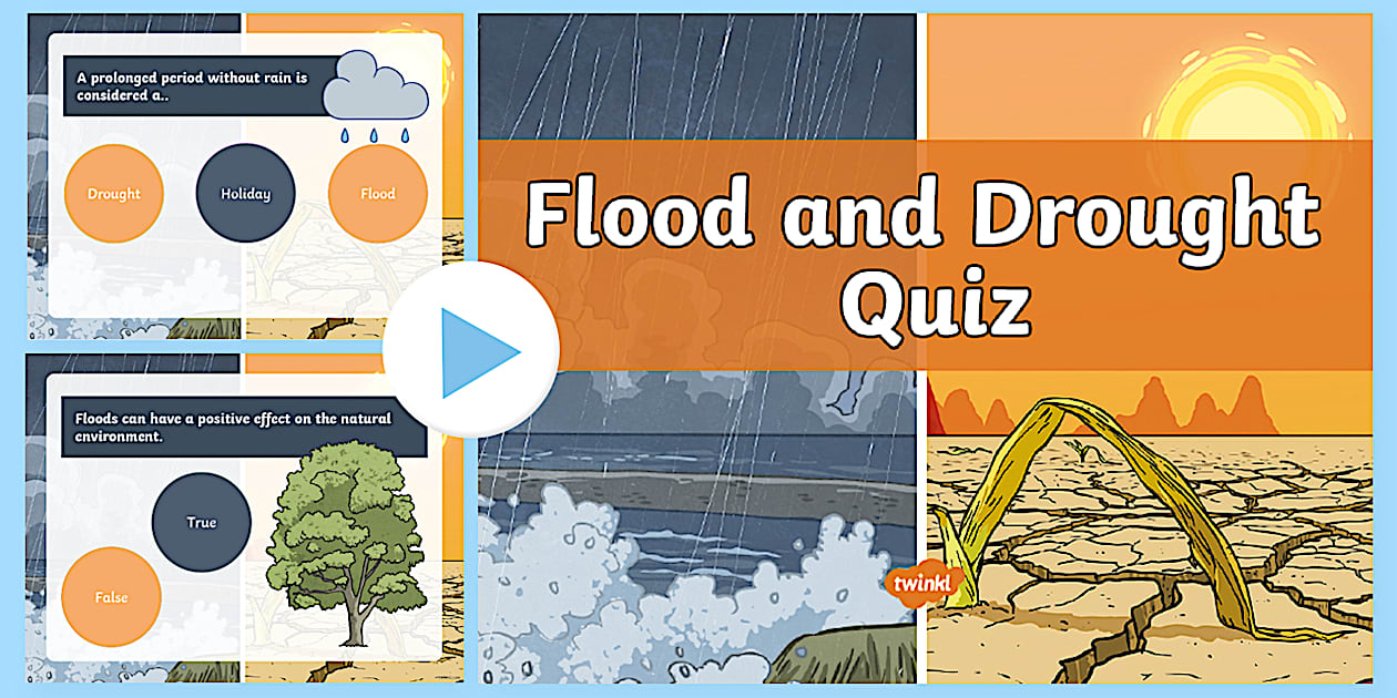 Flood and Drought Pop Quiz (teacher made) - Twinkl