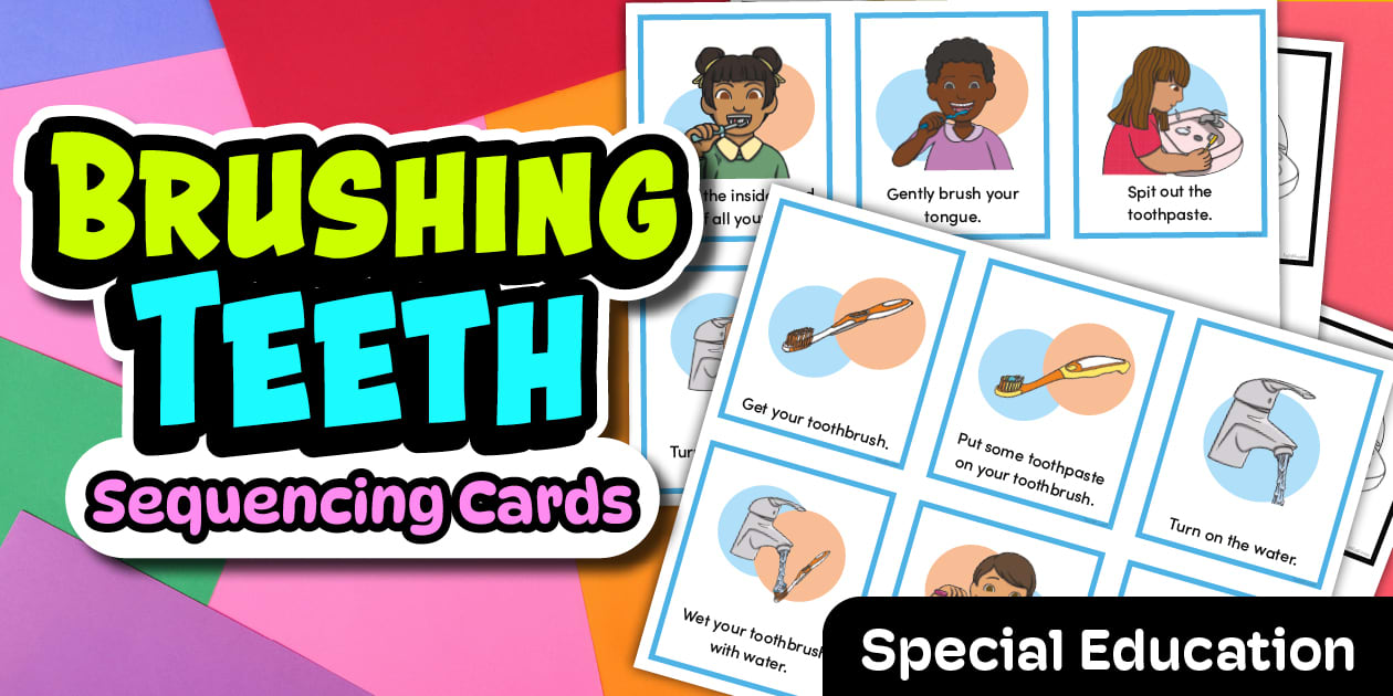 Brushing Teeth Step-By-Step Sequencing Cards for SPED
