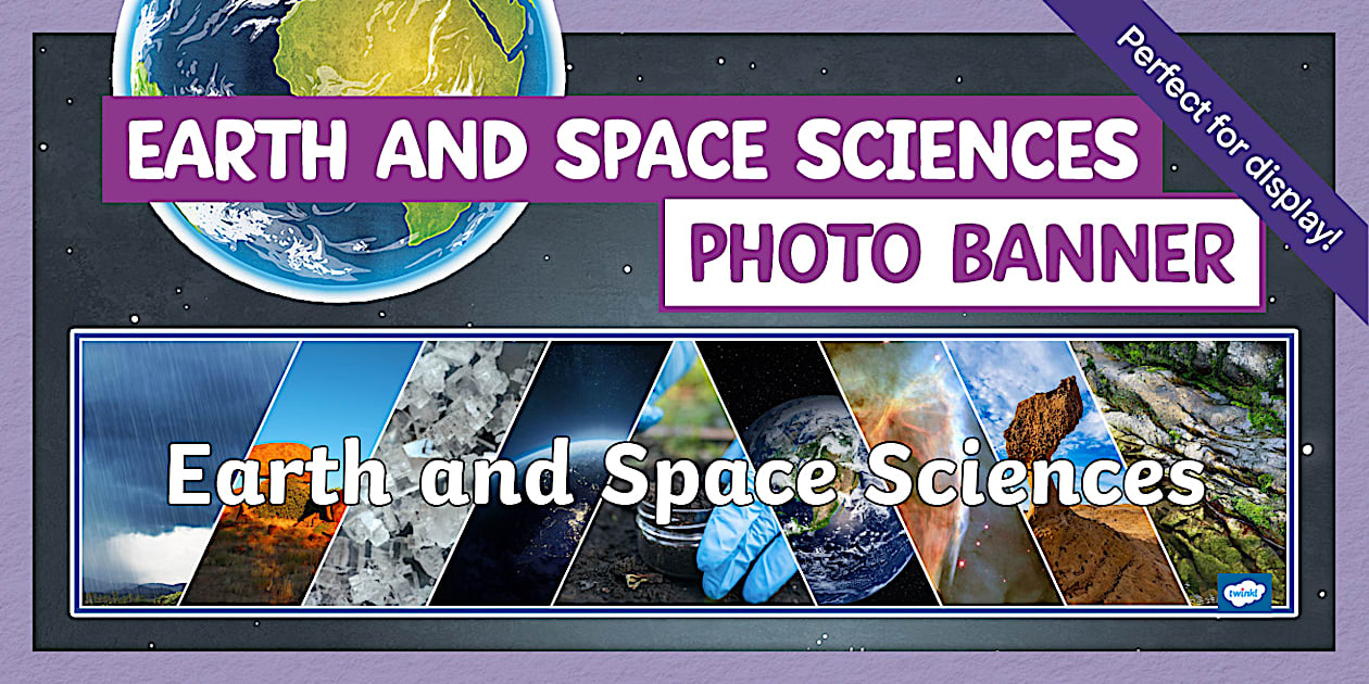 Earth and Space Sciences Photo Display Banner