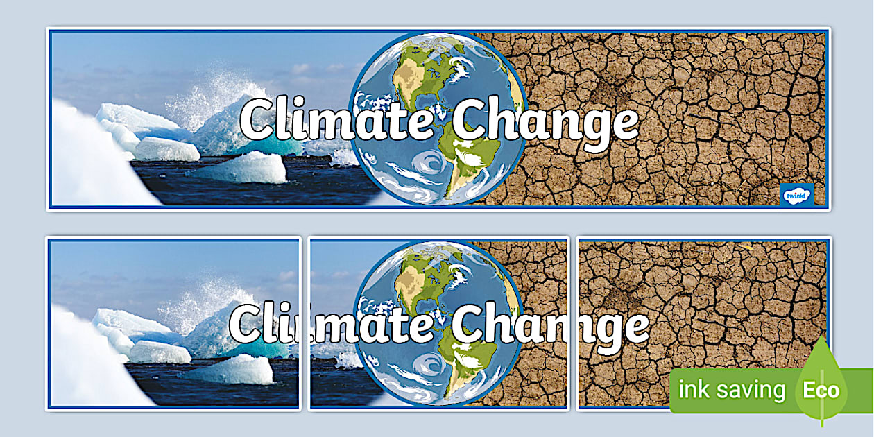 Climate Change Display Banner (teacher made) - Twinkl