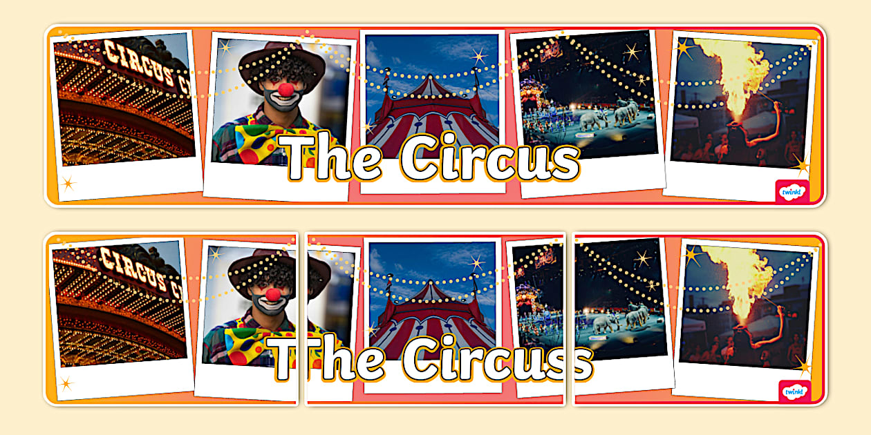 The Circus Photo Display Banner (teacher made) - Twinkl