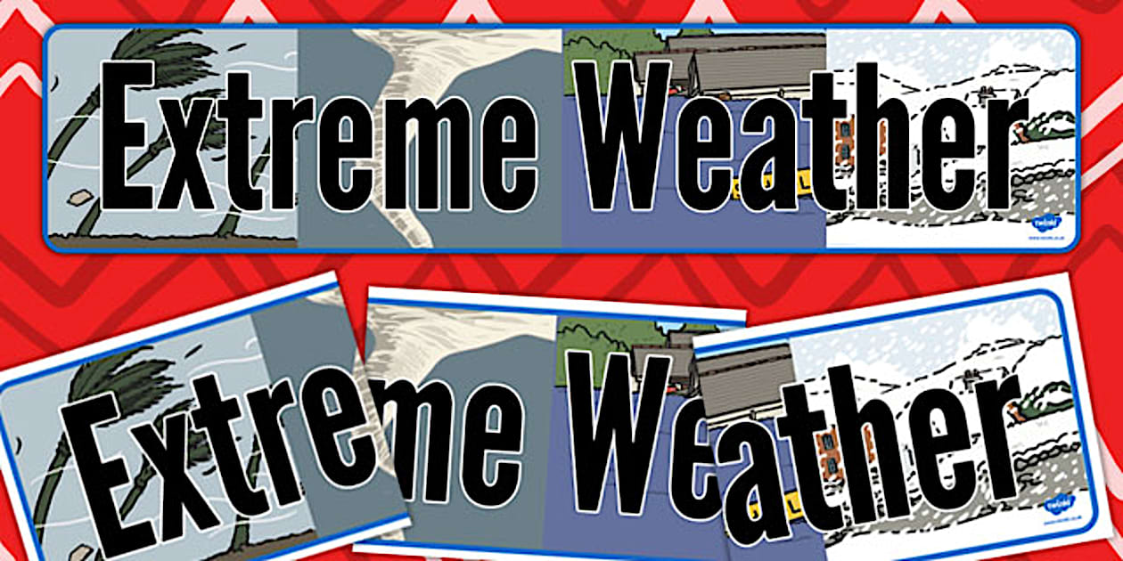 Extreme Weather Display Banner (teacher made) - Twinkl
