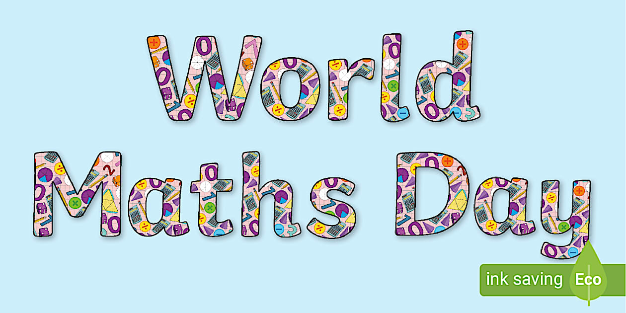 👉 World Maths Day Display Lettering - Maths - KS1 - KS2