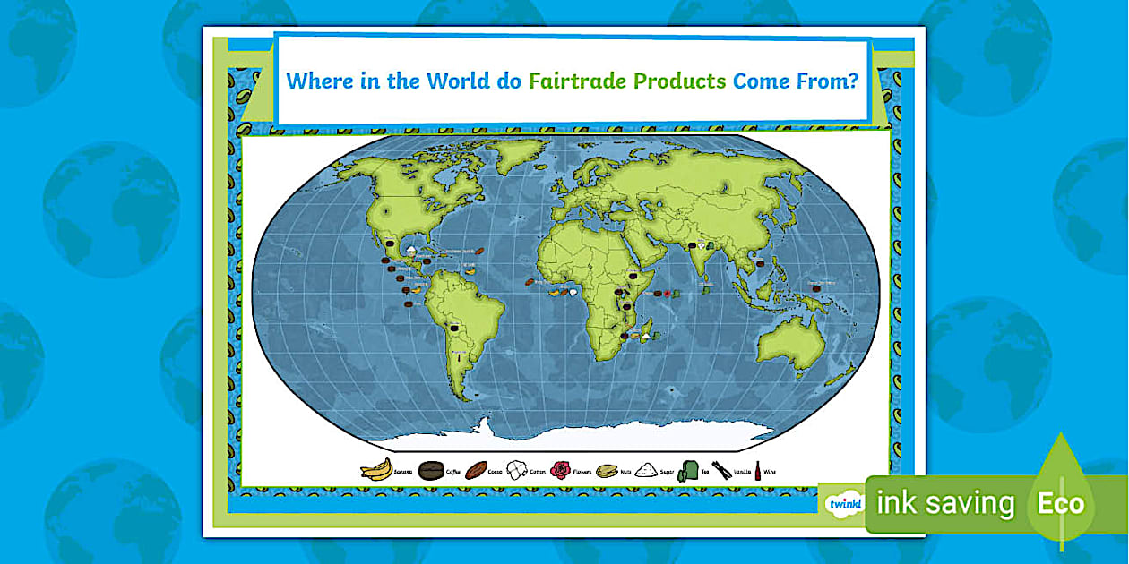 Fairtrade Map (Display Poster). (teacher made) - Twinkl