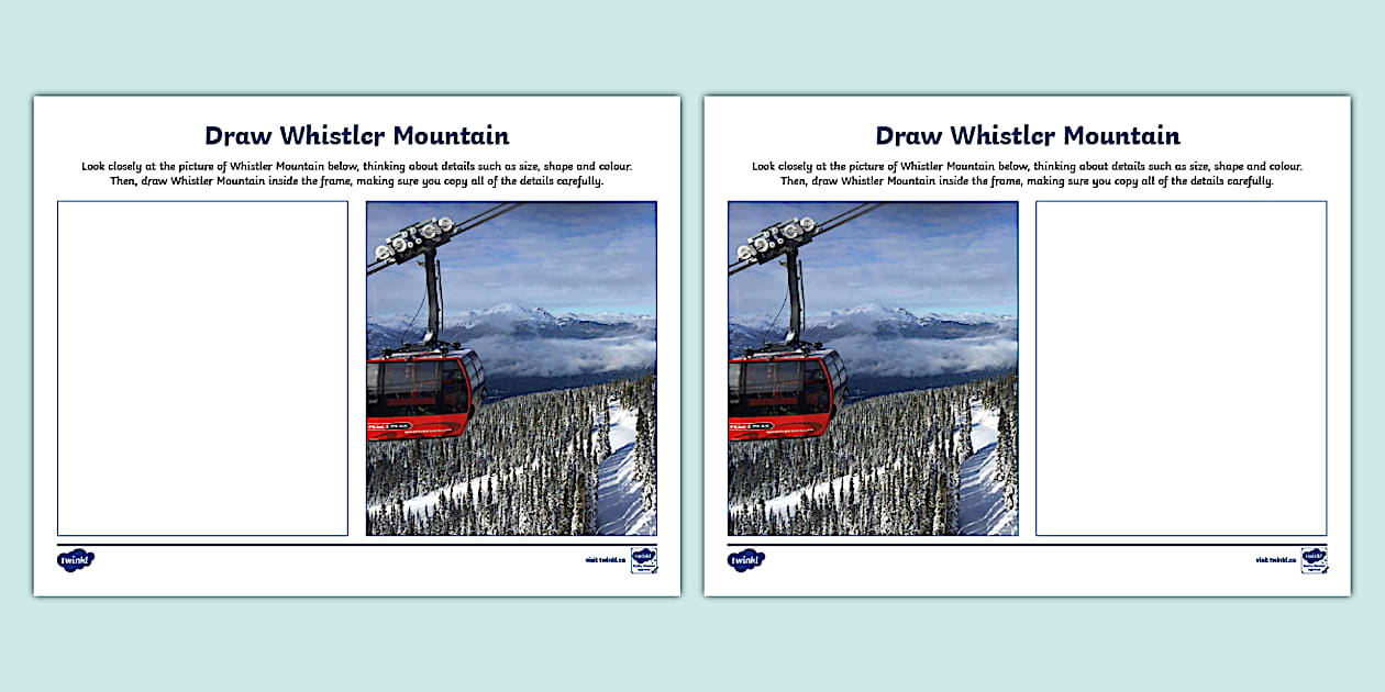 Draw Whistler Mountain Worksheet (teacher made) - Twinkl