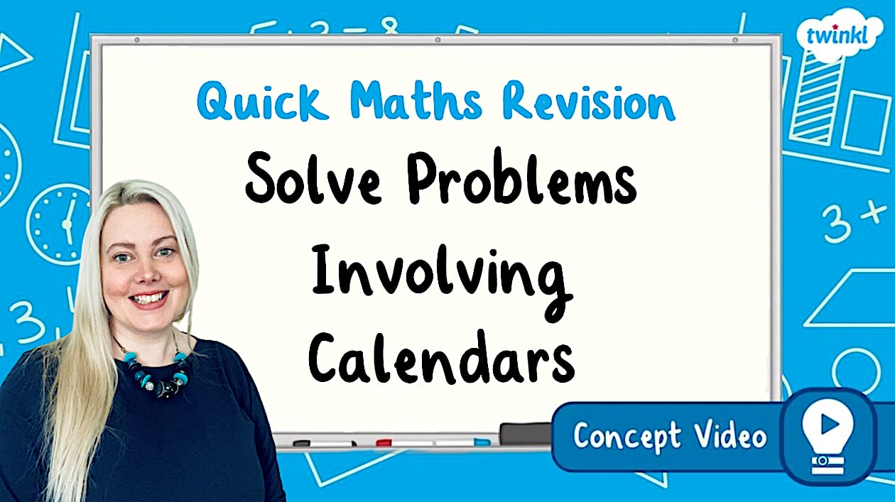 👉 Solve Problems Involving Calendars | KS2 Maths Concept Video