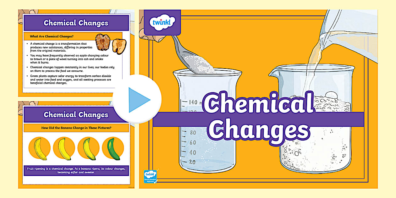 Powerpoint: Chemical Changes (teacher made) - Twinkl