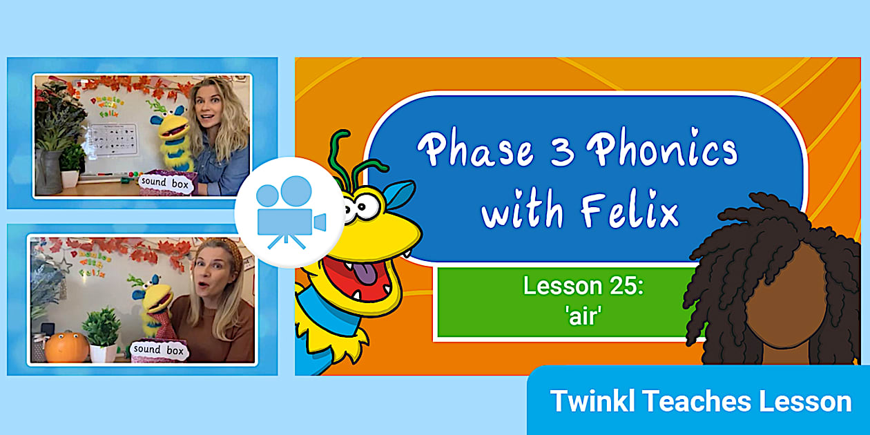 Phase 3 Phonics Lesson 25 'air' Video (teacher made)