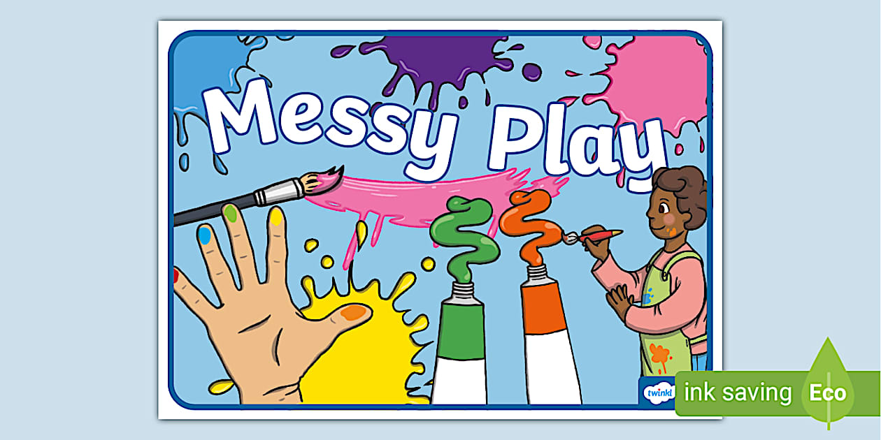 Messy Play Display Poster (Teacher-Made) - Twinkl
