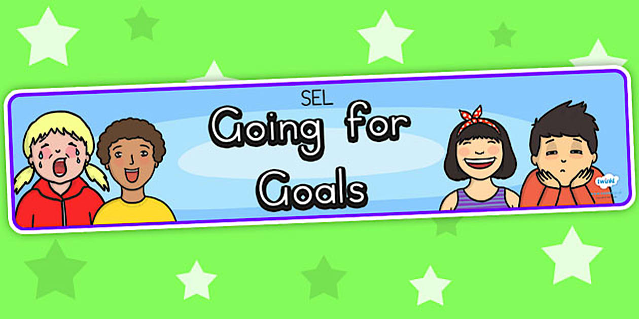 Going For Goals Display Banner SEL (Teacher-Made) - Twinkl