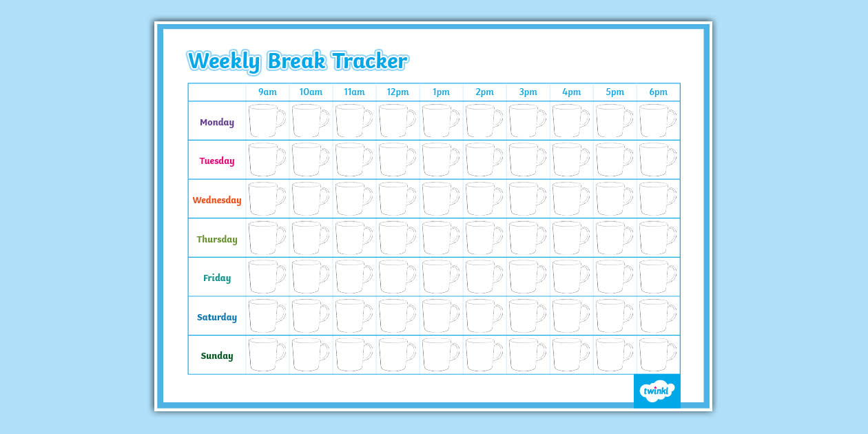 Weekly Break Tracker (Teacher-Made) - Twinkl