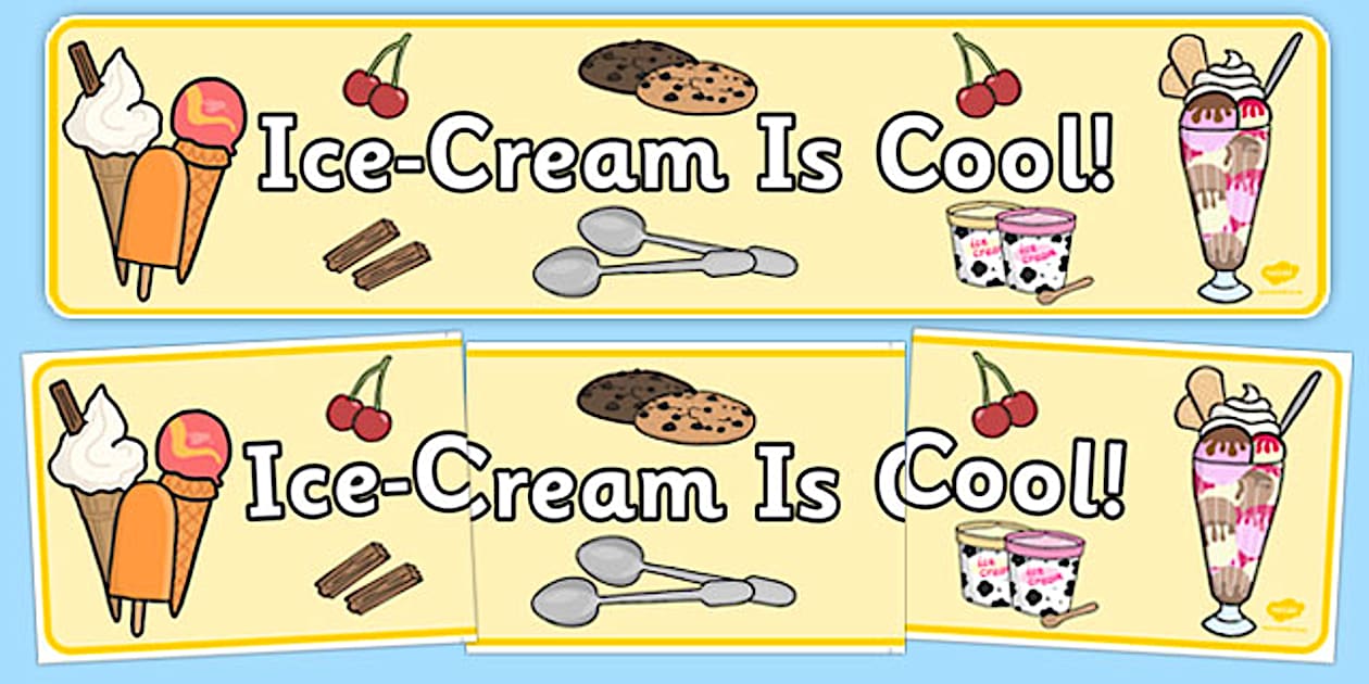Ice Cream Is Cool Display Banner (teacher made) - Twinkl