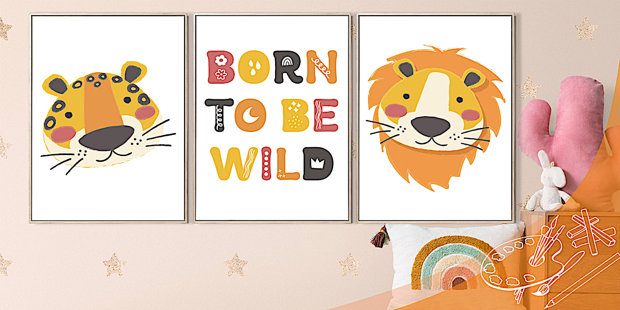 Born to Be Wild Safari-Themed Nursery Posters Pack - Twinkl