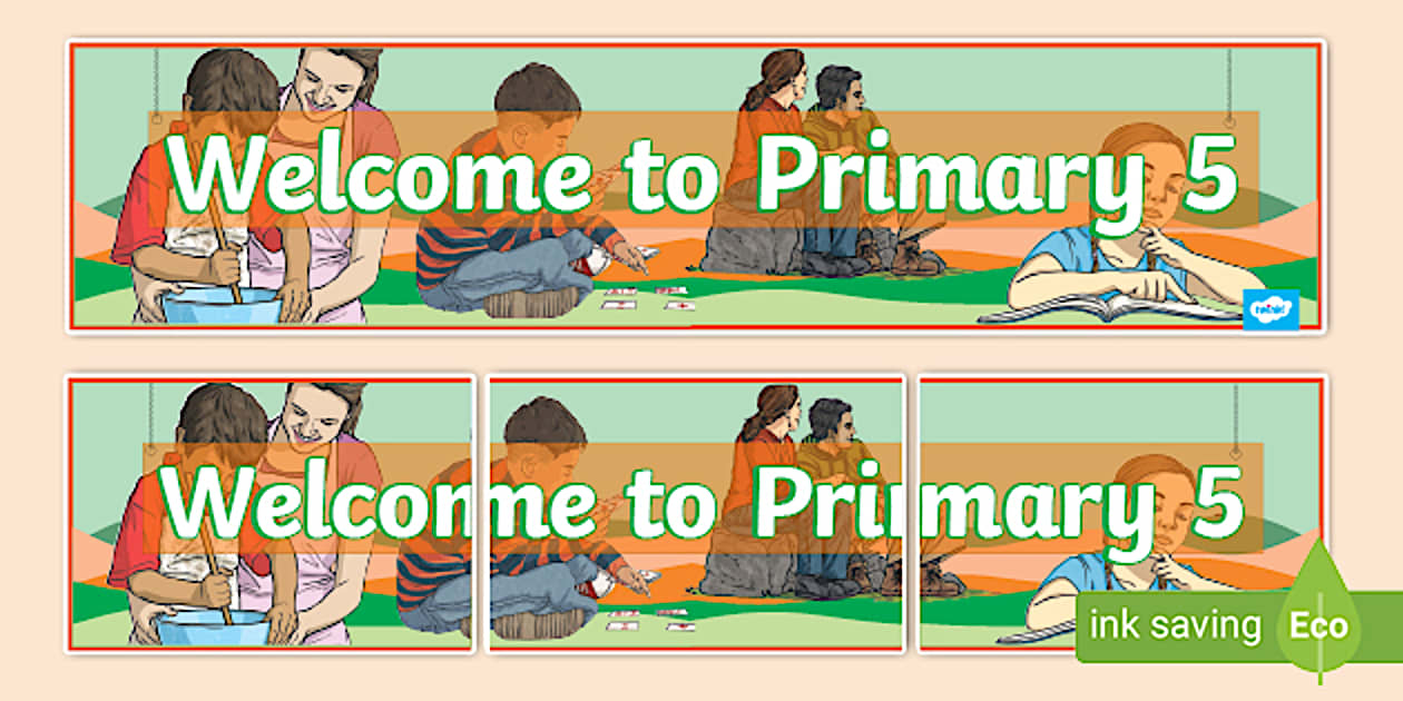 Welcome to Primary 5 Display Banner (teacher made) - Twinkl