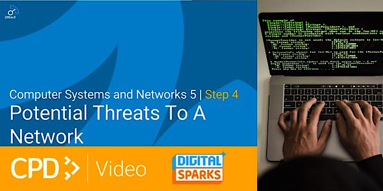 CPD in 3 Video Step 4: Potential Threats to a Network