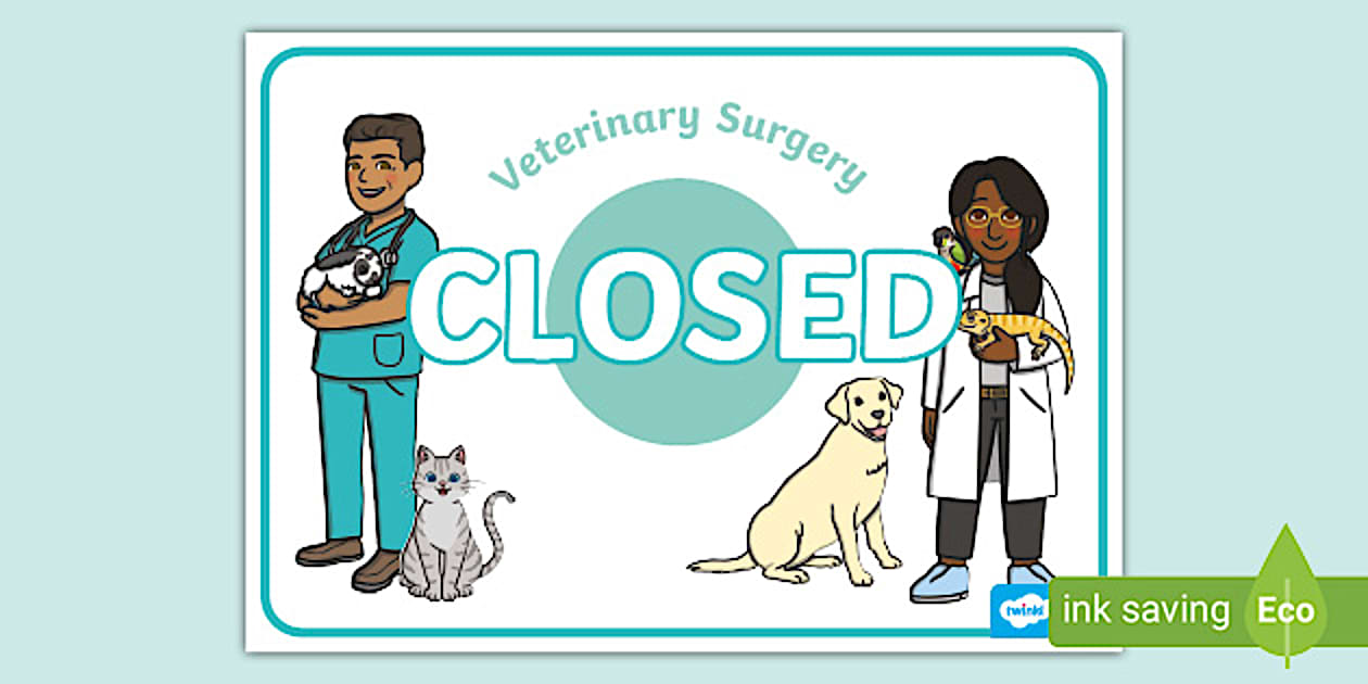 Vets Surgery Closed Sign (teacher made) - Twinkl
