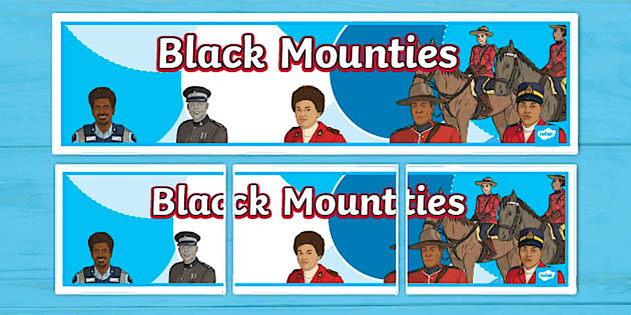 Remarkable Black Mounties Banner (teacher made) - Twinkl