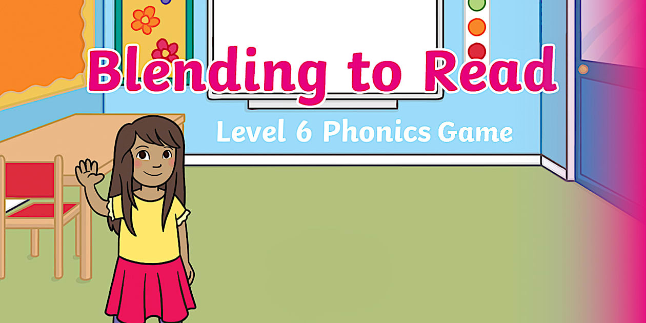 Blending to Read: Level 6 Phonics | Twinkl Go!