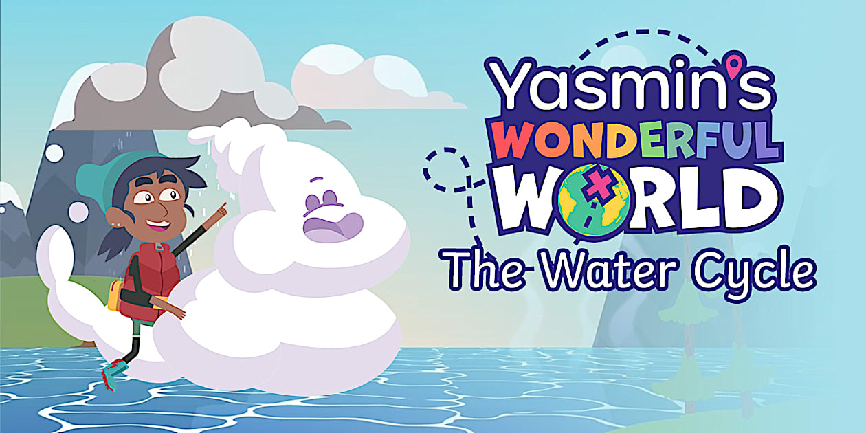 Water cycle animation from Yasmin's wonderful world series.
