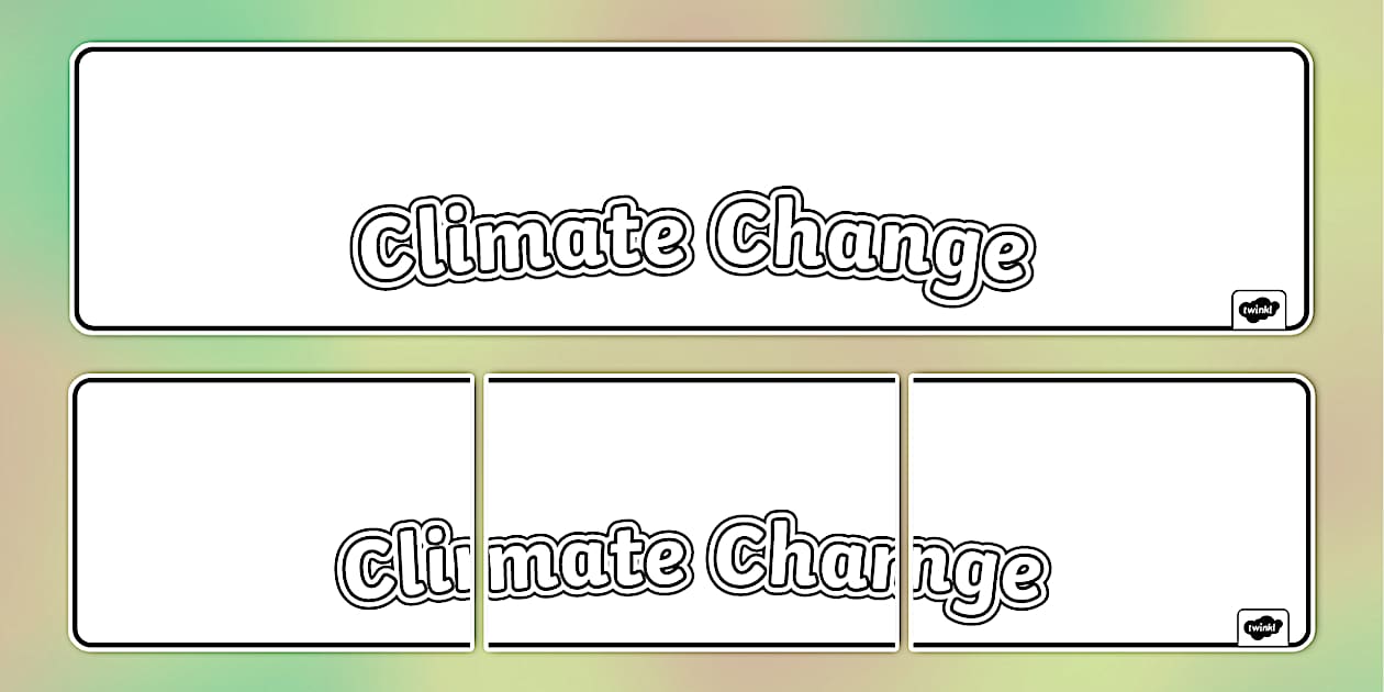 Climate Change Collaborative Drawing Display Banner - Twinkl