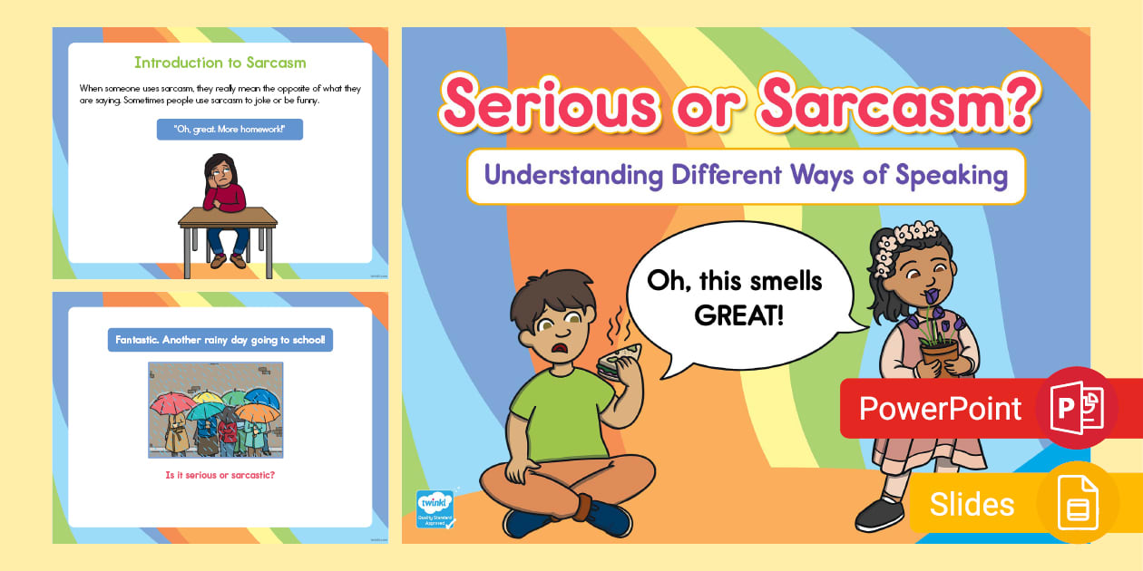 Serious or Sarcasm? PowerPoint & Google Slides for ELL