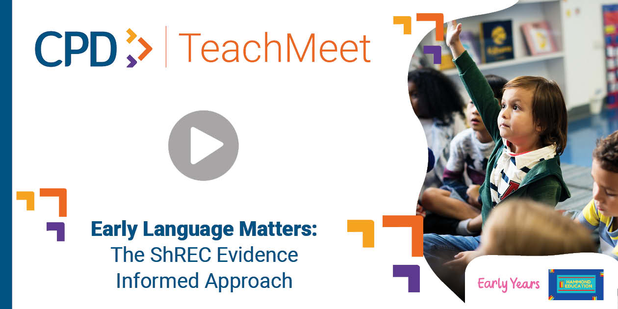 TeachMeet - Early Language Matters: The ShREC Evidence Informed Approach