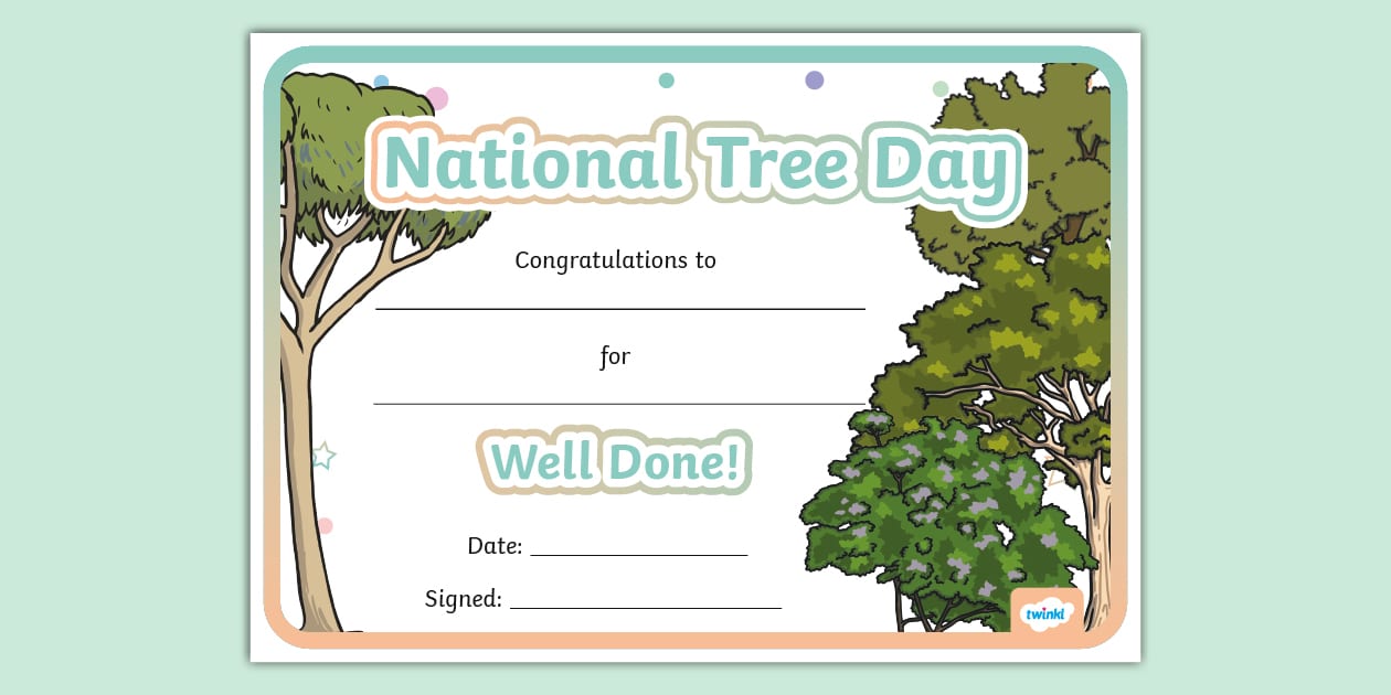 National Tree Day Certificate (teacher made) - Twinkl