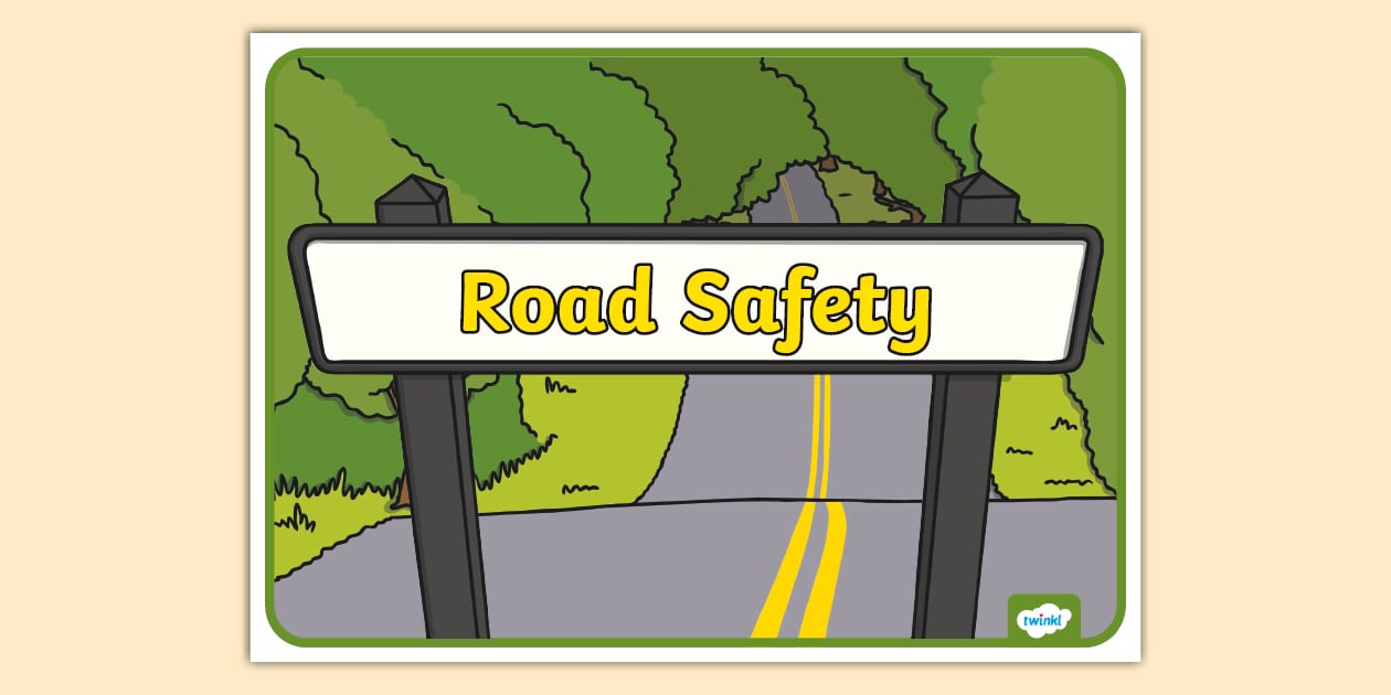 Road Safety Display Sign (teacher made) - Twinkl