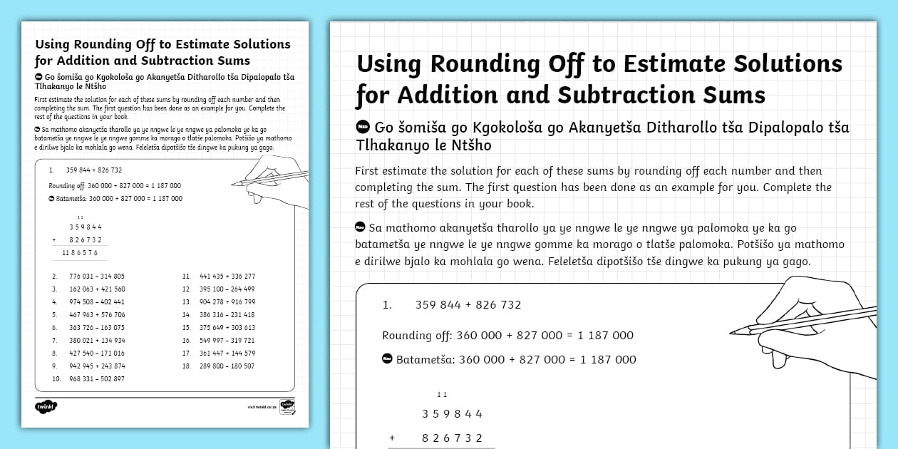 Using Rounding Off To Estimate Solutions For Addition And Subtraction Sums