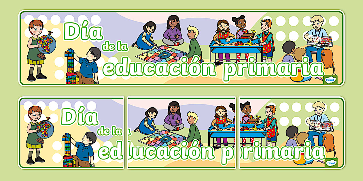 Pancarta: Día de la educación primaria | Materiales Twinkl