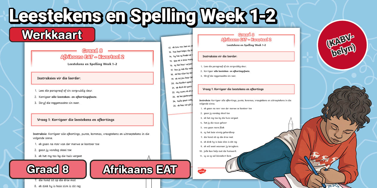 Gr8 Afrikaans EAT Kwartaal 2 Leestekens en Spelling Week 1-2