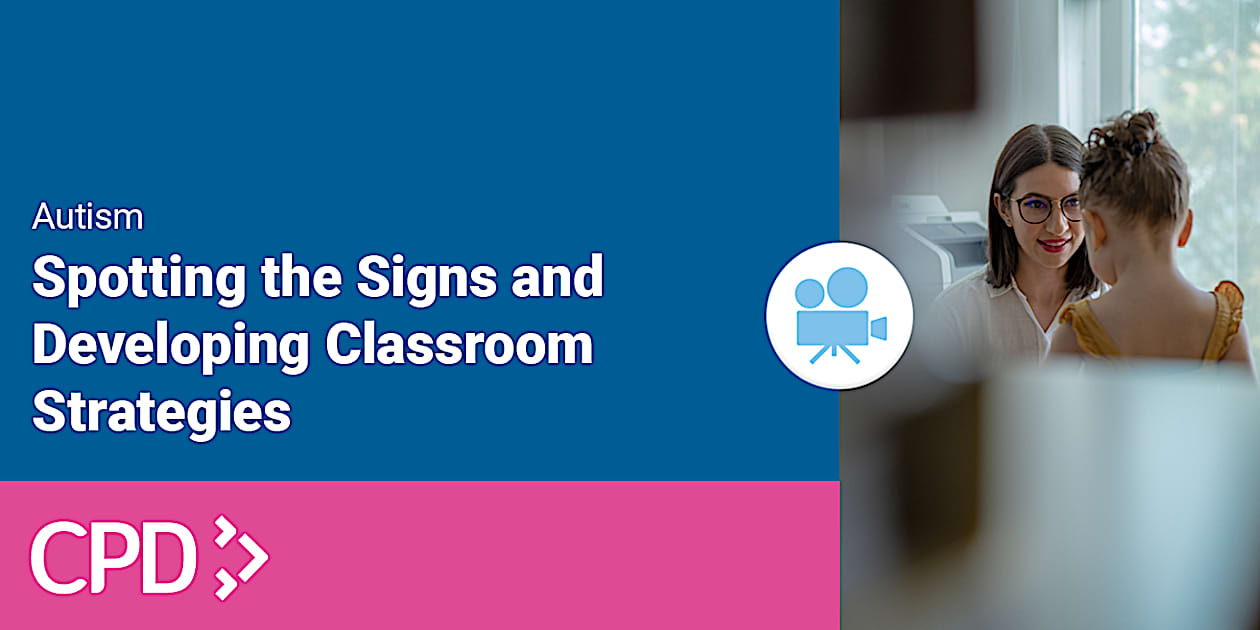 Autism CPD for Teachers: Developing Classroom Strategies
