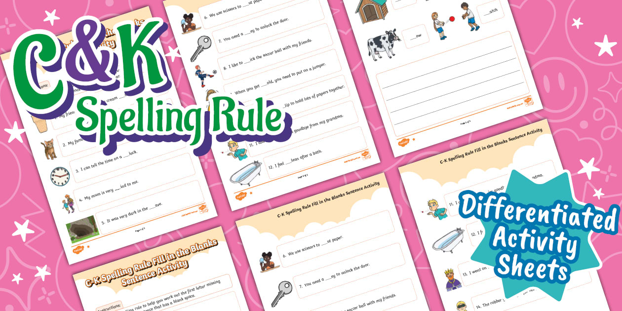 C-K Spelling Rule Fill in the Blanks Sentence Differentiated Activity ...