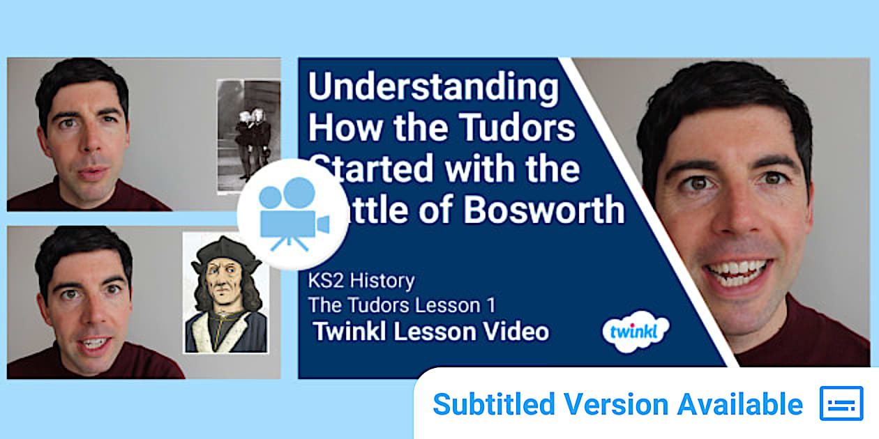 KS2 (Ages 7-11) History: The Tudors Video Lesson 1 - Twinkl