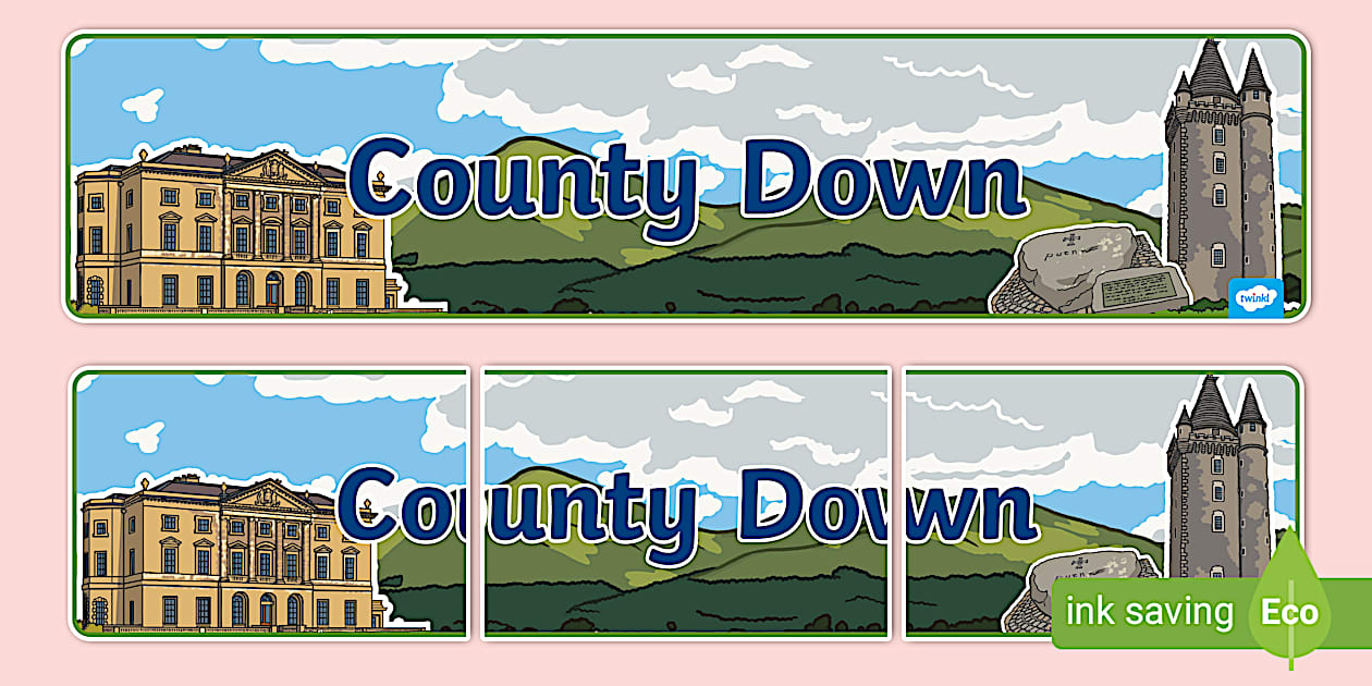 County Down Display Banner (l'enseignant a fait) - Twinkl
