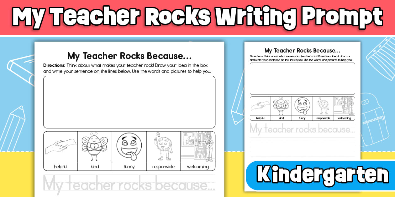 Kindergarten My Teacher Rocks! Writing Prompt Worksheet