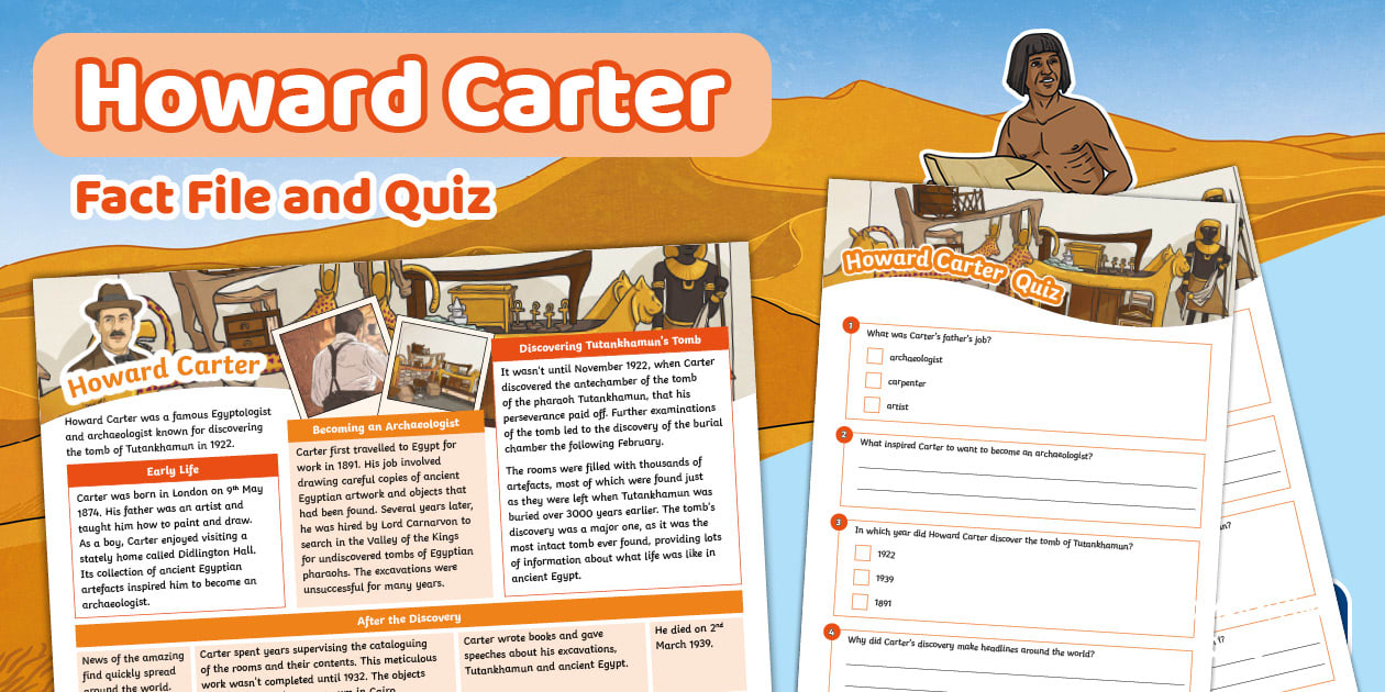 Howard Carter Fact File and Quiz - KS2 - Twinkl