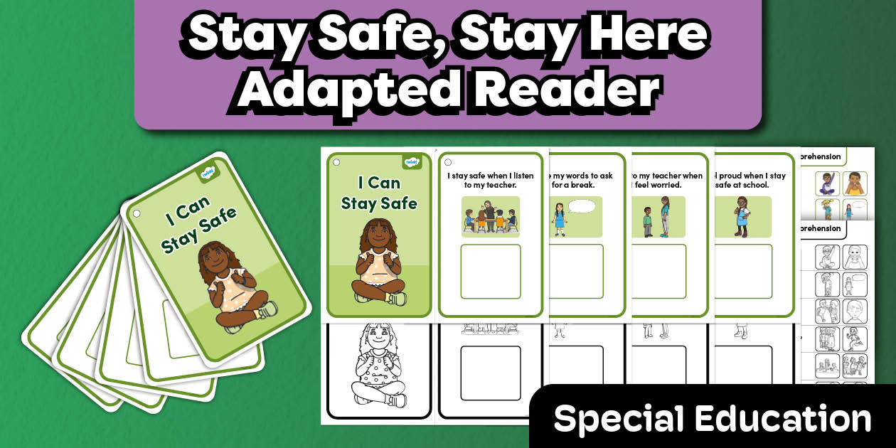 Stay Safe, Stay Here Adapted Reader for Special Education