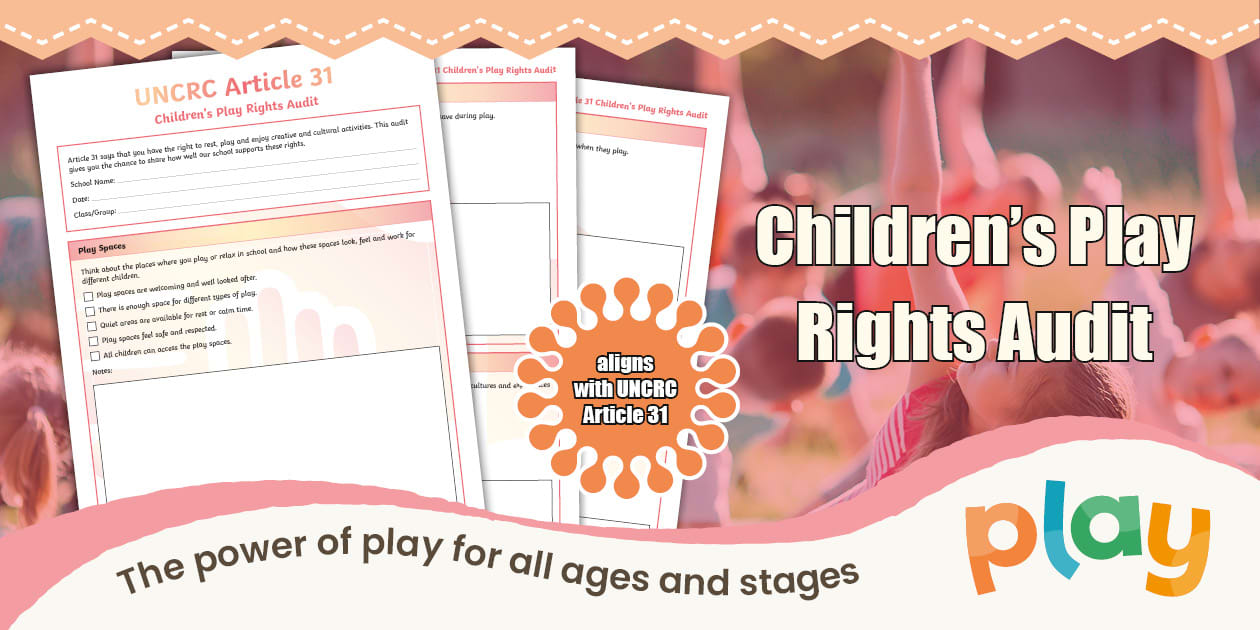 UNCRC Article 31 Children's Play Rights Audit