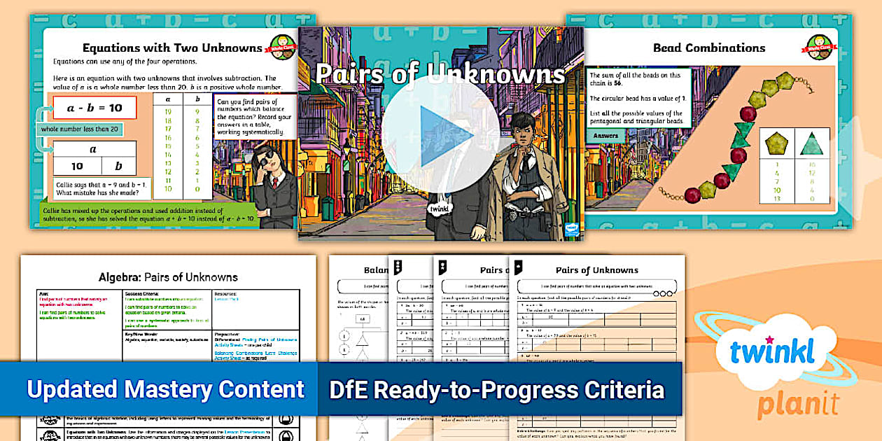 👉 Y6 PlanIt Maths Algebra Lesson Pack Pairs of Unknowns