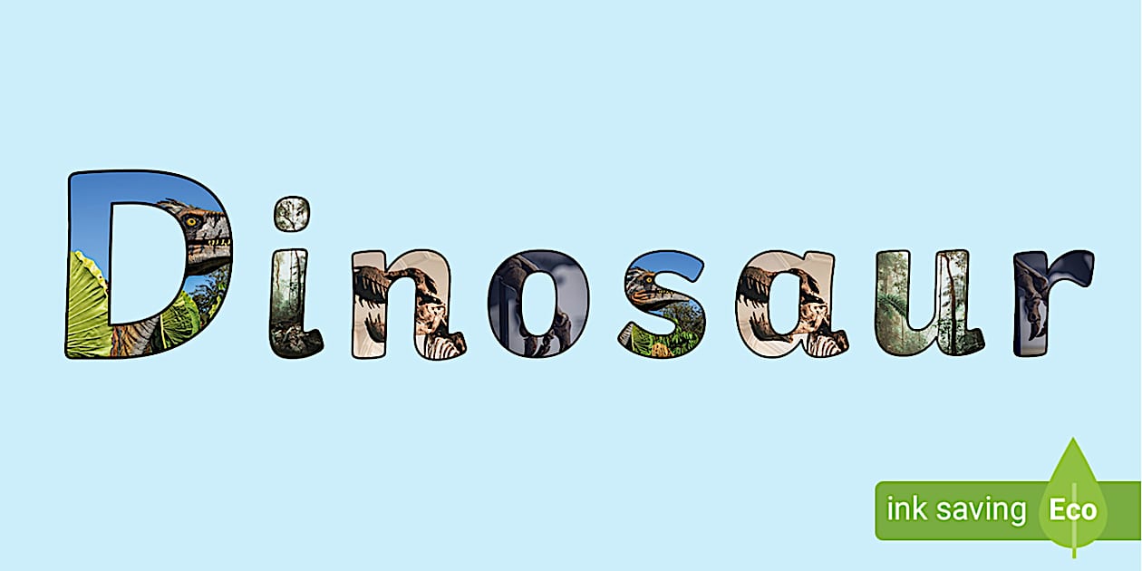 Editable Dinosaurs Photo Display Lettering - Twinkl