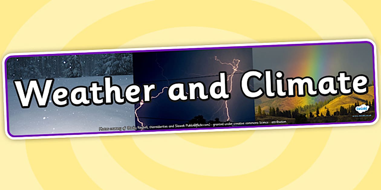 Weather and Climate Photo Display Banner (teacher made)