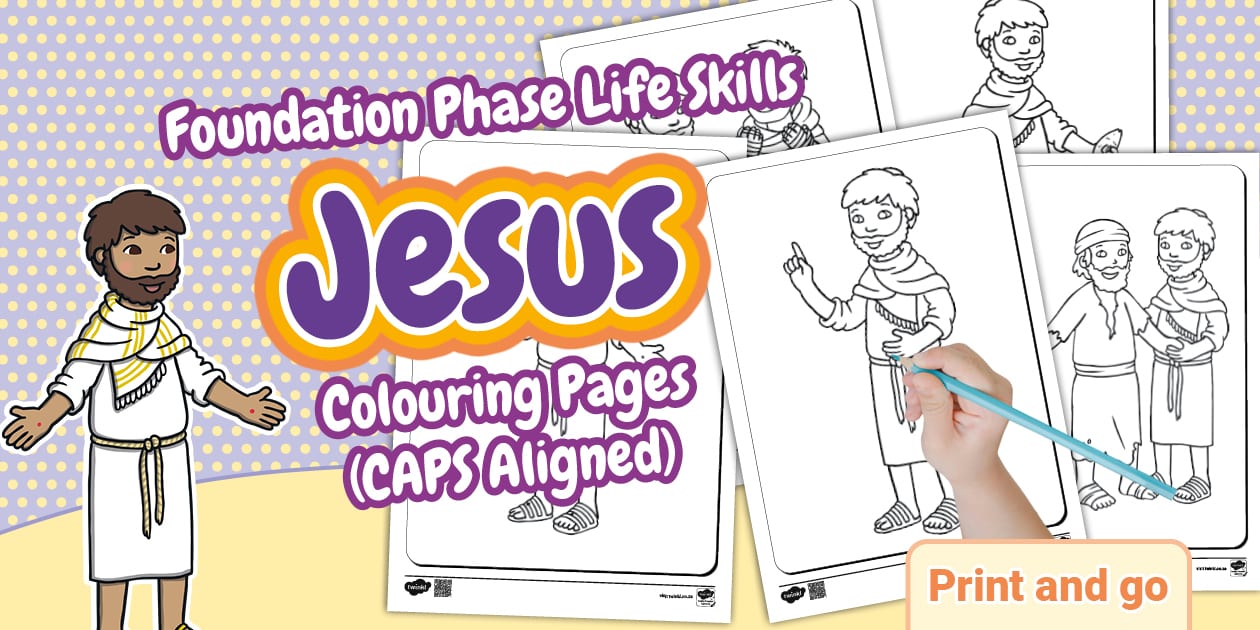 * NEW * Foundation Phase Life Skills - Jesus - Colouring Pages (CAPS ...
