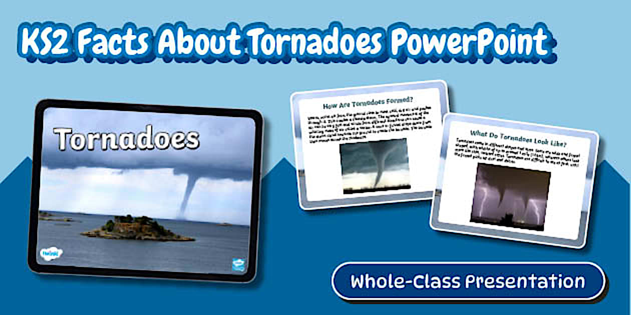 KS2 Facts About Tornadoes PowerPoint