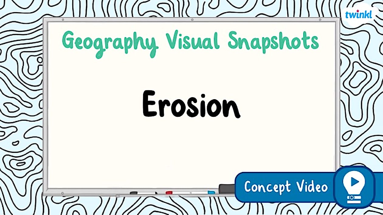 Erosion | Geography Concept Video (teacher made) - Twinkl
